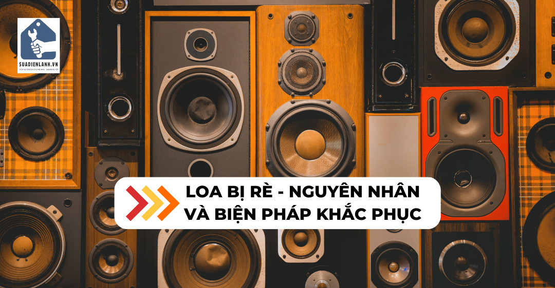 Loa bị rè | Nguyên nhân và cách sửa loa tại nhà đơn giản #1