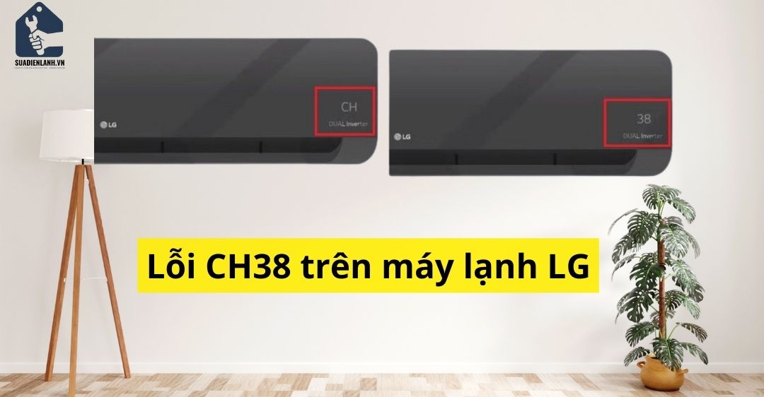 Điều hòa LG báo lỗi CH38 - Nguyên nhân và cách khắc phục